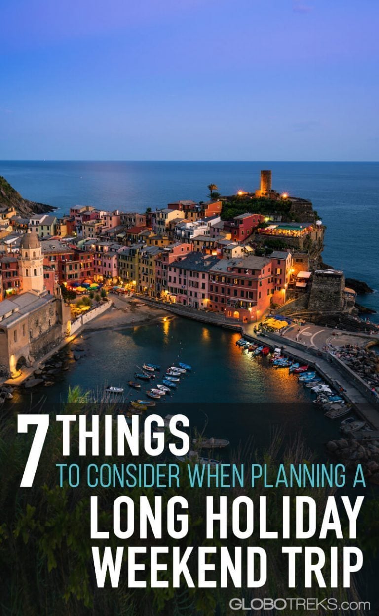 7 Things to Consider when Planning a Long Holiday Weekend Trip