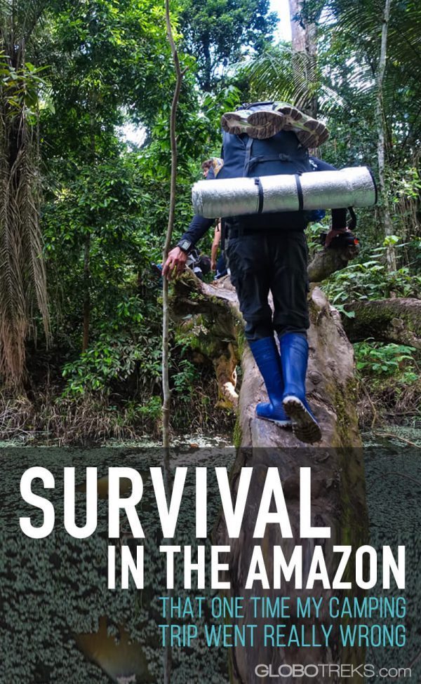 Survival in the Amazon: That One Time My Camping Trip Went Really Wrong