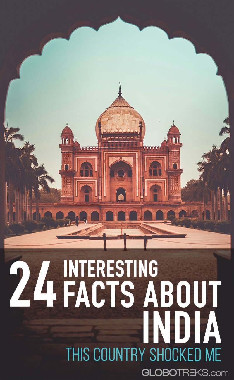 24 Interesting Facts About India (This Country Shocked Me)