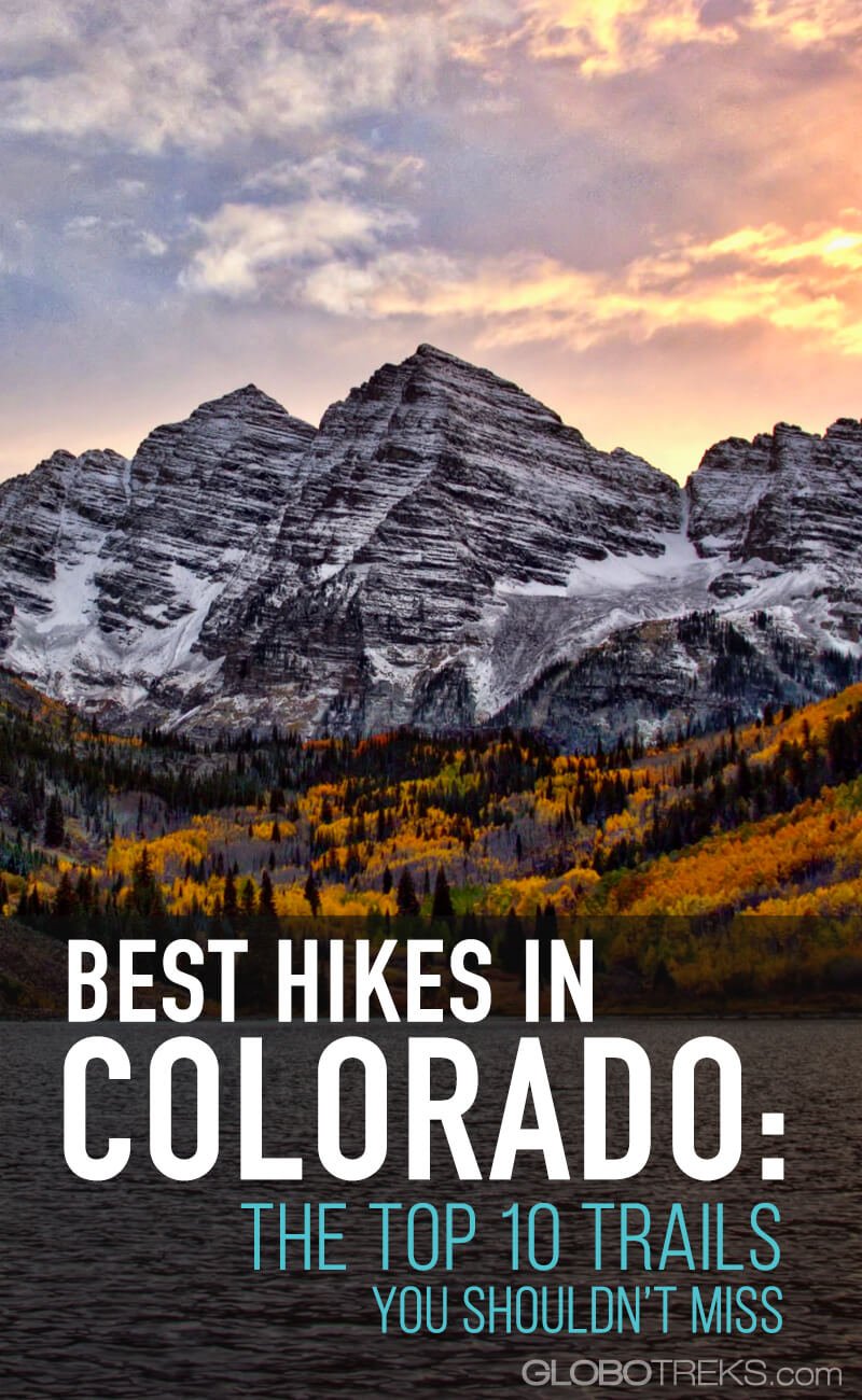 Best Hikes in Colorado: Top 10 Trails & Tracks to Not Miss