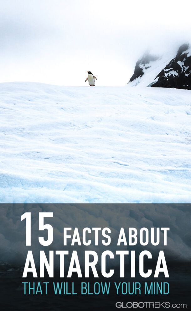 15 Facts About Antarctica That Will Blow Your Mind