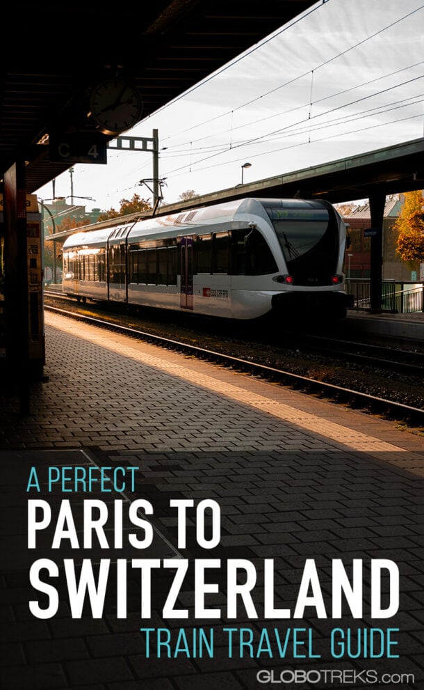 A Perfect Paris to Switzerland Train Travel Guide