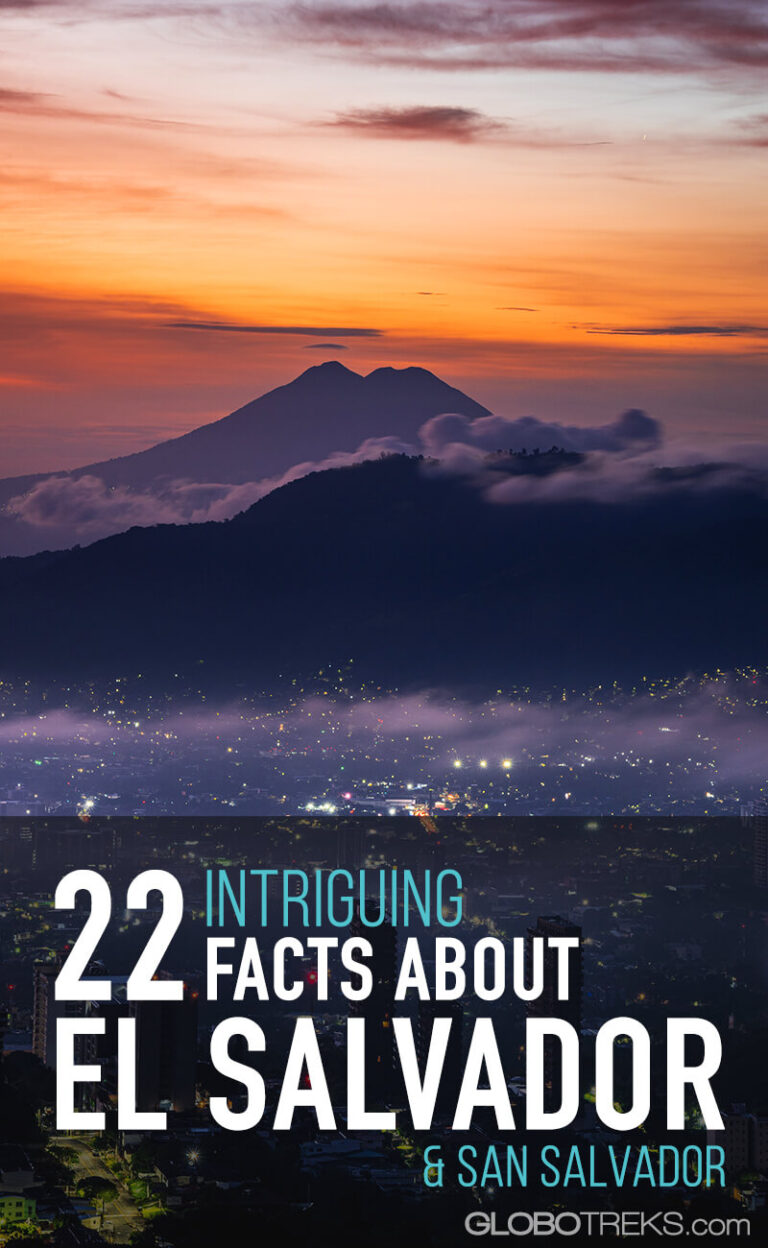 22 Intriguing Facts About El Salvador & San Salvador
