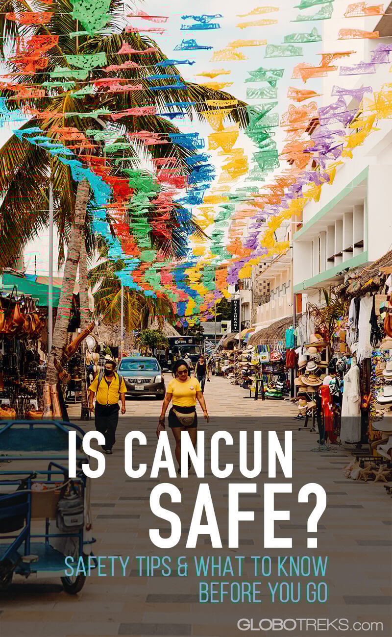 Is Cancun Safe? | Safety Tips & What to Know Before You Go