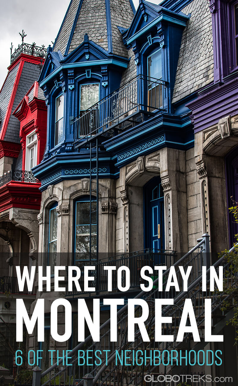 Where To Stay In Montreal - 6 Of The Best Neighborhoods