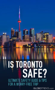 Is Toronto Safe? - Ultimate Safety Guide & Tips For A Worry-Free Trip